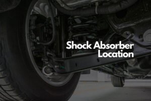 Where Are Shock Absorbers Located in Your Vehicle?