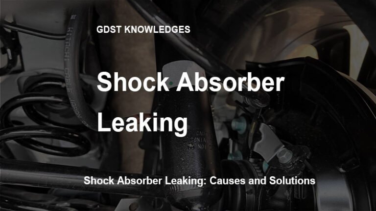 Why Is My Shock Absorber Leaking? Causes and Fixes