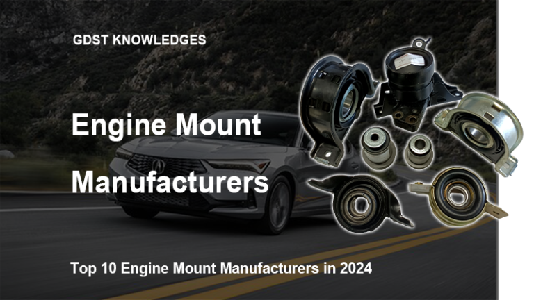 Top 10 Engine Mount Manufacturers in 2024