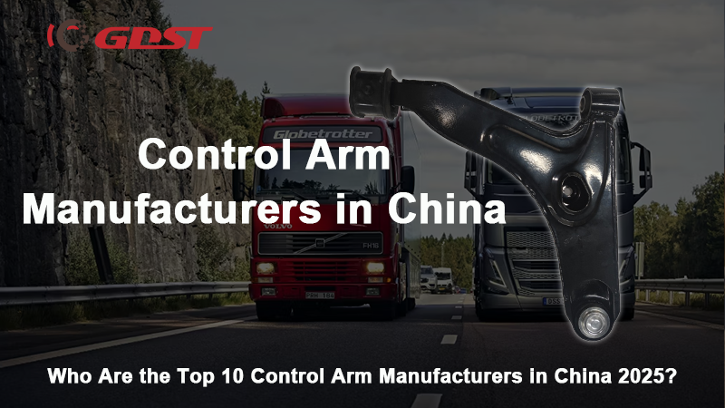 List of the Top 10 Control Arm Manufacturers in China